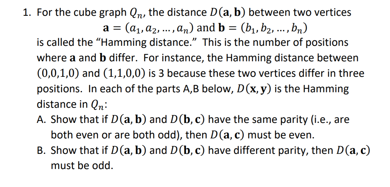 Solved Since the graph Qn is bipartite, D(a,b) is even ionly | Chegg.com