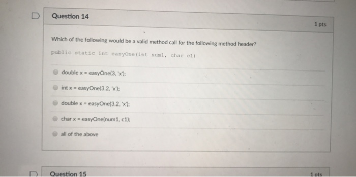 Solved Which of the following would be a valid method call | Chegg.com