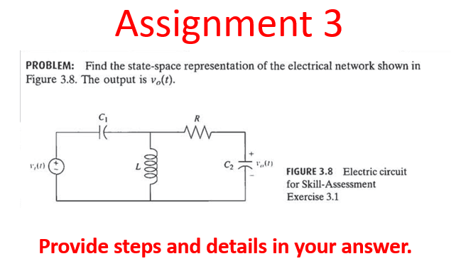 Solved Assignment 3 ﻿PROBLEM: Find the state-space | Chegg.com