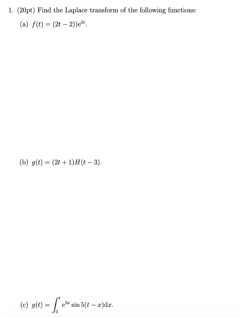 Solved 1. (20pt) Find the Laplace transform of the following | Chegg.com