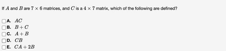 Solved If A and B are 7 x 6 matrices, and C is a 4 x 7 | Chegg.com