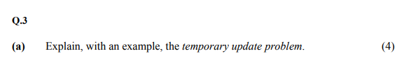 Solved Q.3 (a Explain, with an example, the temporary update | Chegg.com