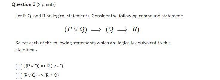 Solved Let P,Q, and R be logical statements. Consider the | Chegg.com