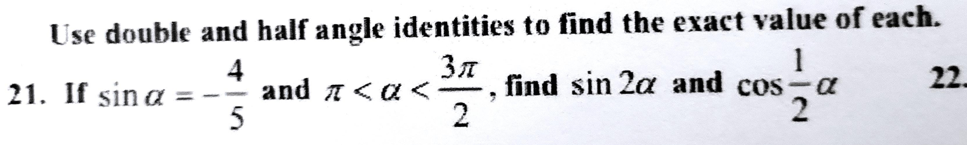 Solved Use double and half angle identities to find the | Chegg.com