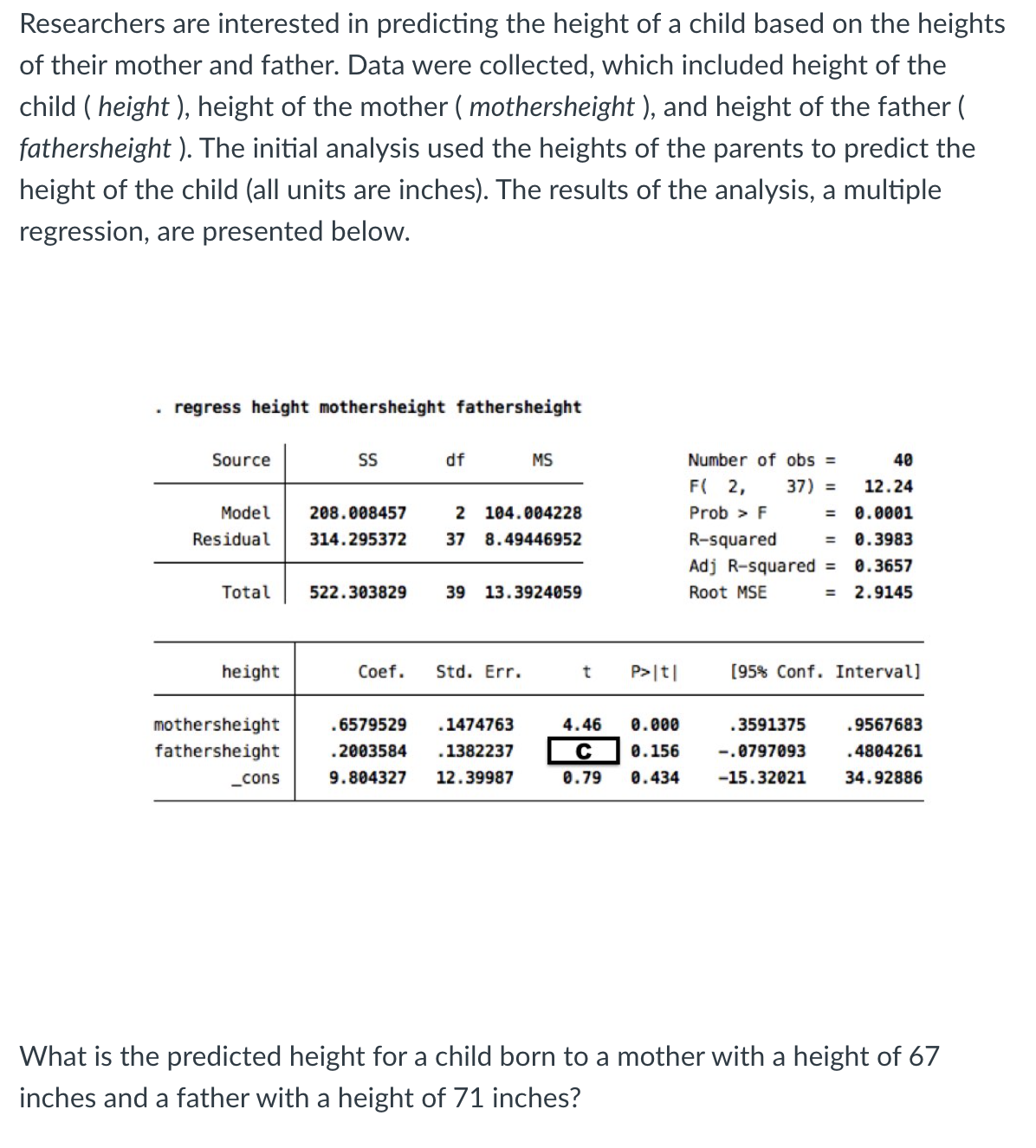 Solved Researchers are interested in predicting the height | Chegg.com