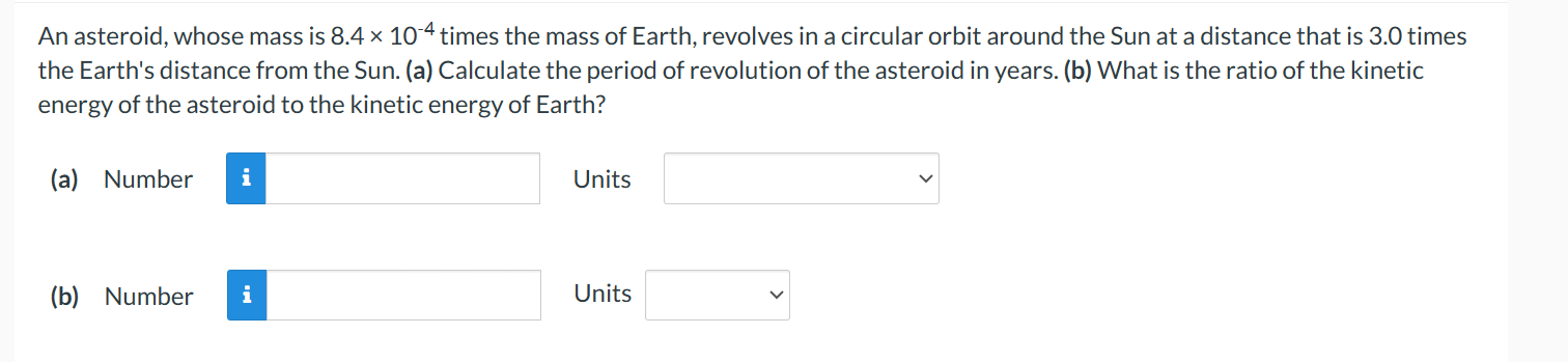 Solved An asteroid, whose mass is 8.4×10-4 ﻿times the mass | Chegg.com