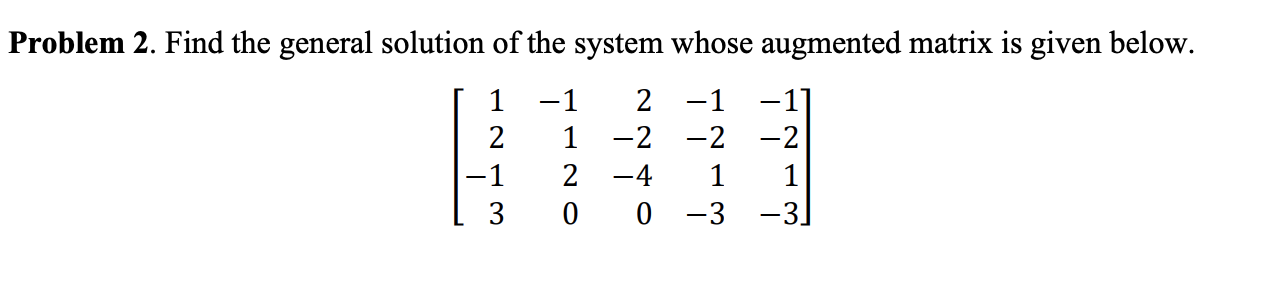 Solved Problem 2. Find the general solution of the system | Chegg.com