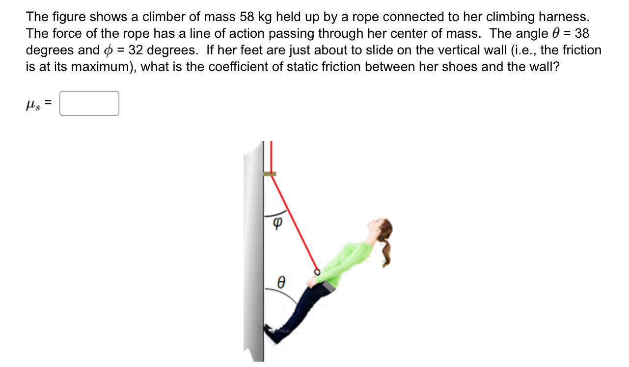 Solved The figure shows a climber of mass 58 kg held up by a | Chegg.com