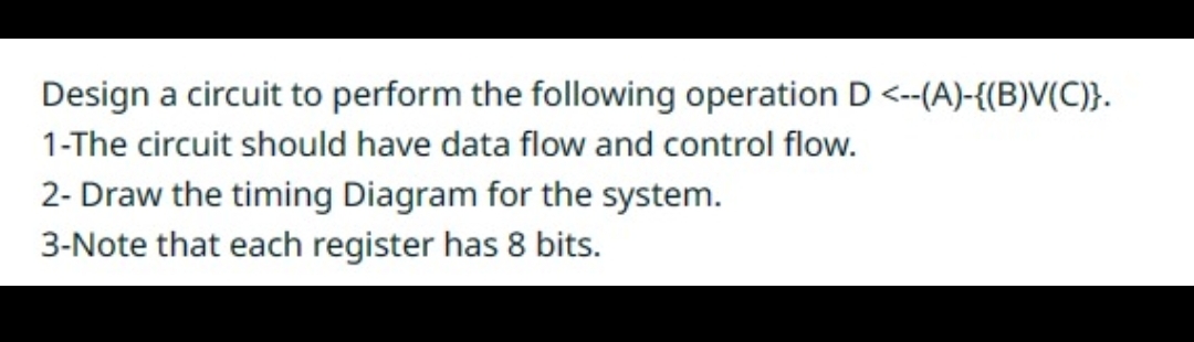 Solved Design a circuit to perform the following operation | Chegg.com