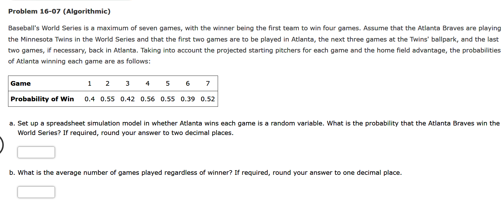 Solved Problem 16-07 (Algorithmic) Baseball's World Series | Chegg.com