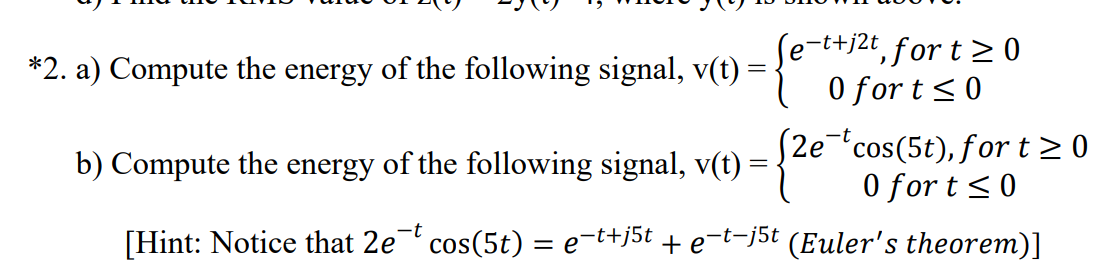 Solved *2. a) Compute the energy of the following signal, | Chegg.com