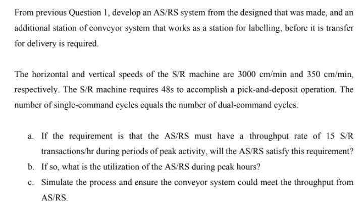Solved From previous Question 1, develop an AS/RS system | Chegg.com