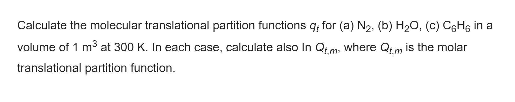 Solved Calculate The Molecular Translational Partition
