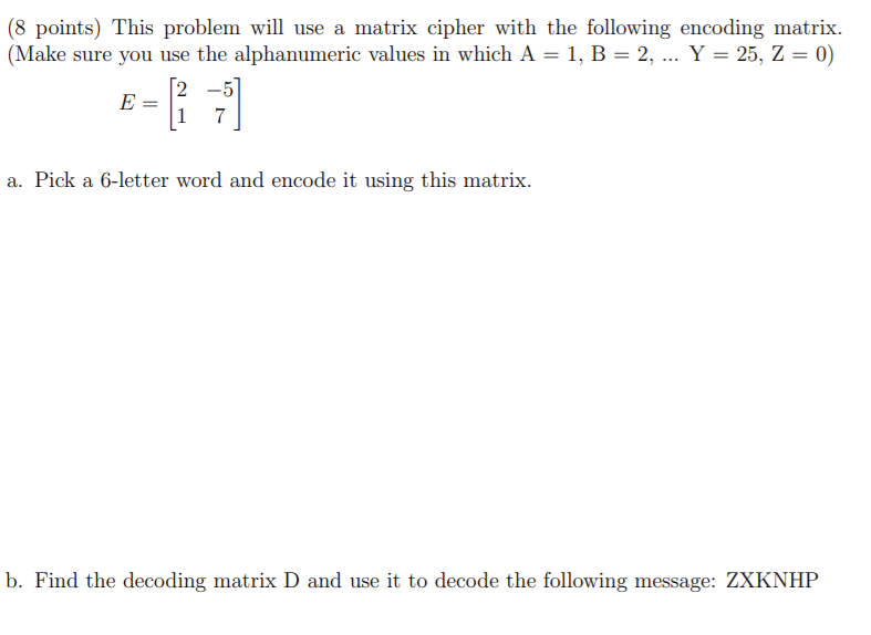 Solved (8 points) This problem will use a matrix cipher with | Chegg.com