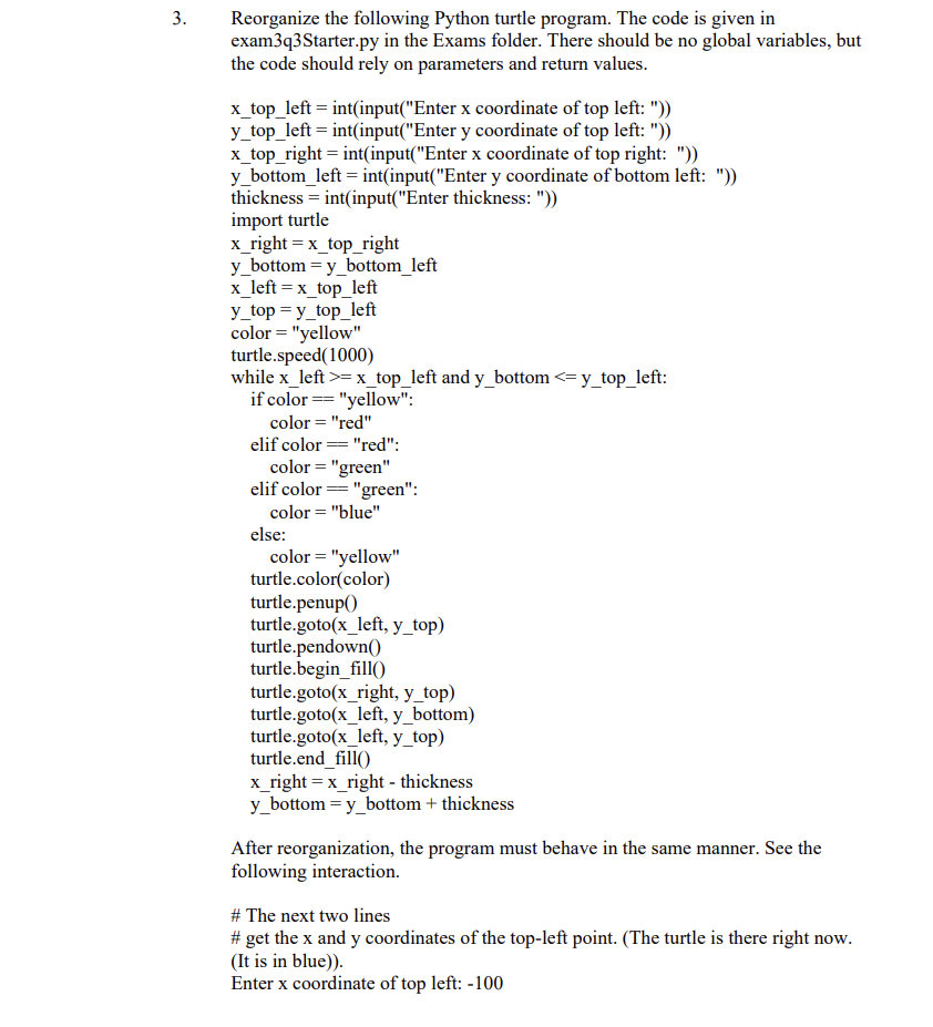 Solved Reorganize The Following Python Turtle Program The 
