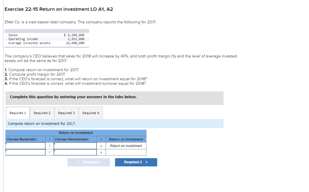 Solved Exercise 22-15 Return on investment LO A1, A2 ZNet | Chegg.com