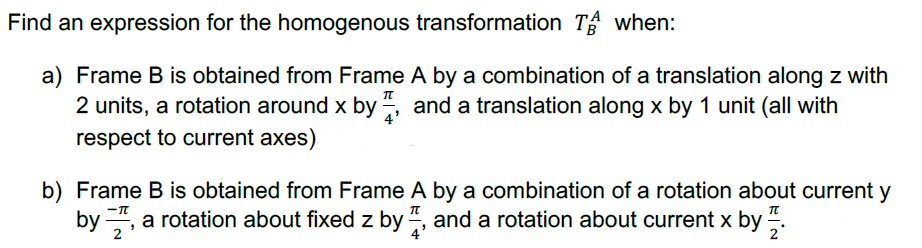 Solved Find an expression for the homogenous transformation | Chegg.com