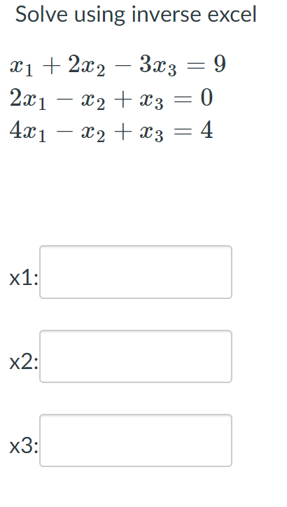 Solved Solve using inverse excel | Chegg.com Solved Solve using inverse excel | Chegg.com