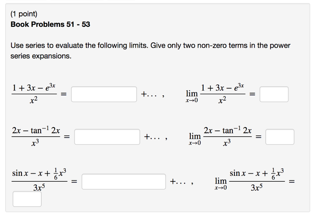 Solved (1 point) Book Problems 51 - 53 Use series to | Chegg.com