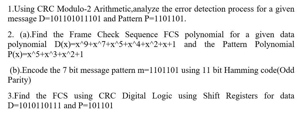 Solved 1.Using CRC Modulo-2 Arithmetic,analyze the error | Chegg.com