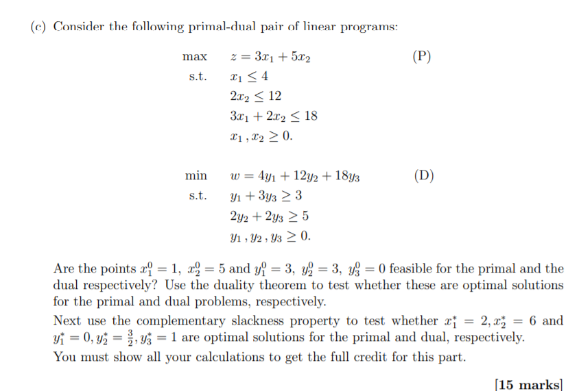 Solved (c) Consider the following primal-dual pair of linear | Chegg.com