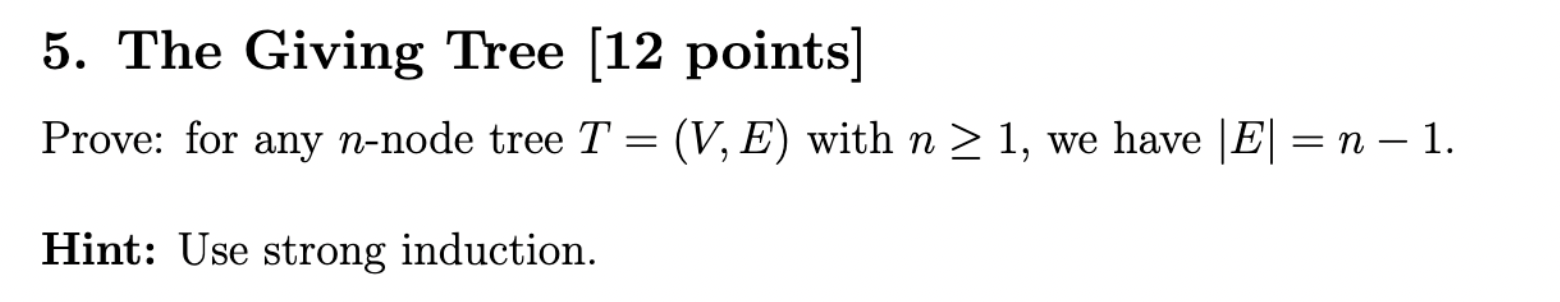 Solved 5. The Giving Tree [ 12 points] Prove: for any n-node | Chegg.com
