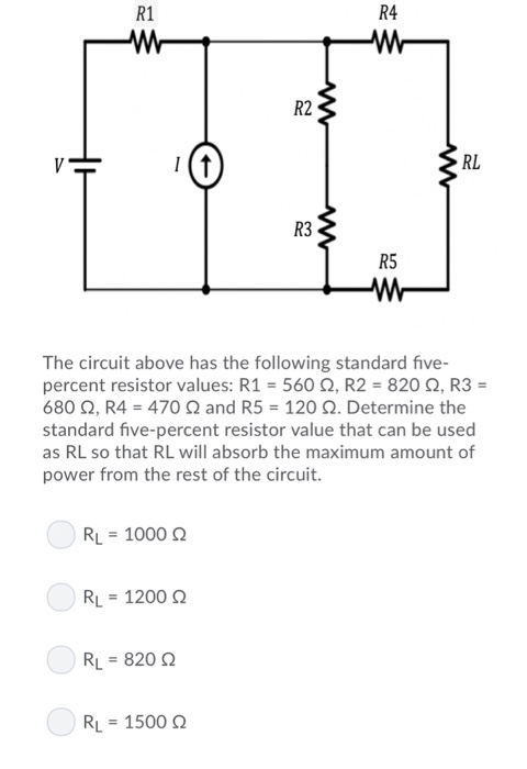 Solved R1 R4 R2 RL R3 R5 The circuit above has the following | Chegg.com