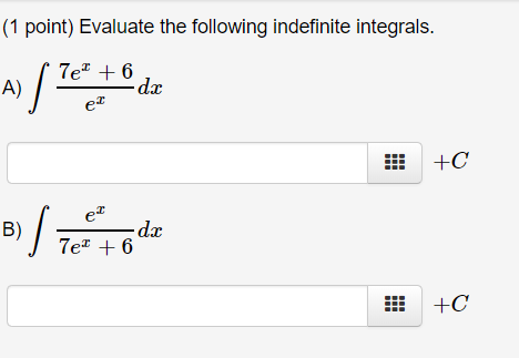 Solved (1 point) Evaluate the following indefinite | Chegg.com