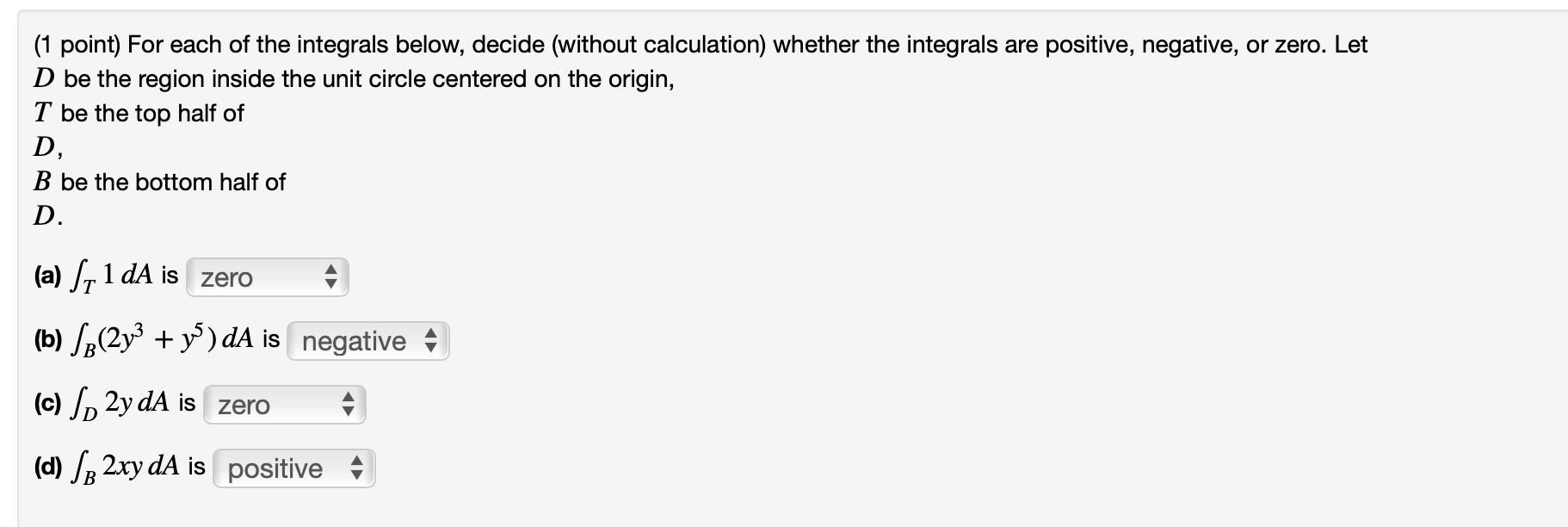 Solved (1 point) For each of the integrals below, decide | Chegg.com