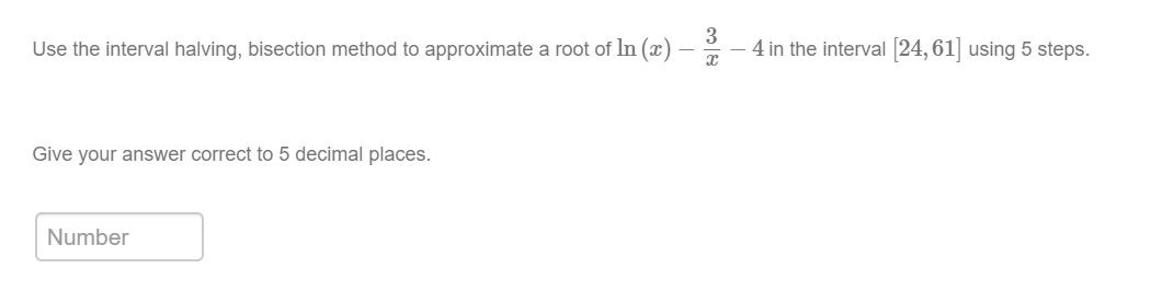 Solved Use The Interval Halving Bisection Method To