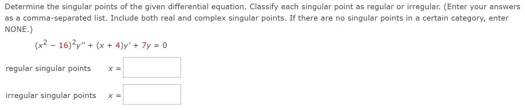 Solved Determine the singular points of the given | Chegg.com