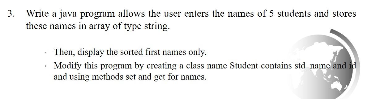 Solved Write a java program allows the user enters the names | Chegg.com