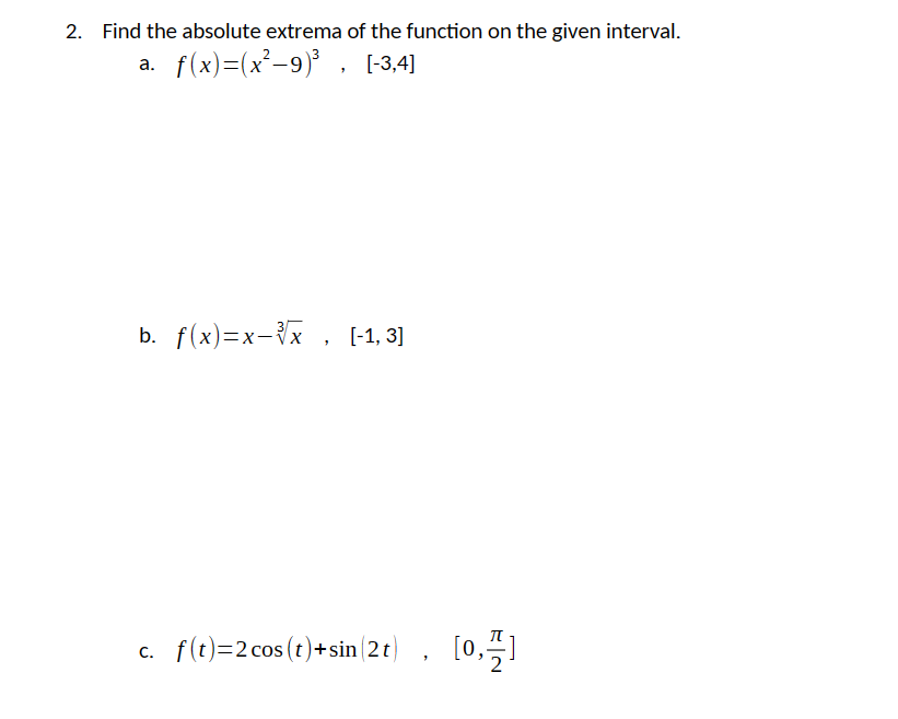 Solved Find the absolute extrema of the function on the | Chegg.com