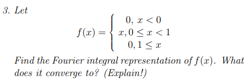 Solved 3. Let f(x)=⎩⎨⎧0,x