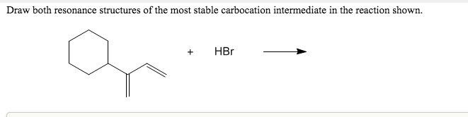 Solved Draw both resonance structures of the most stable | Chegg.com