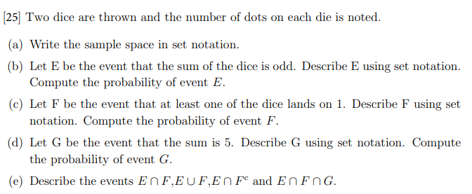 Solved [25] Two dice are thrown and the number of dots on | Chegg.com