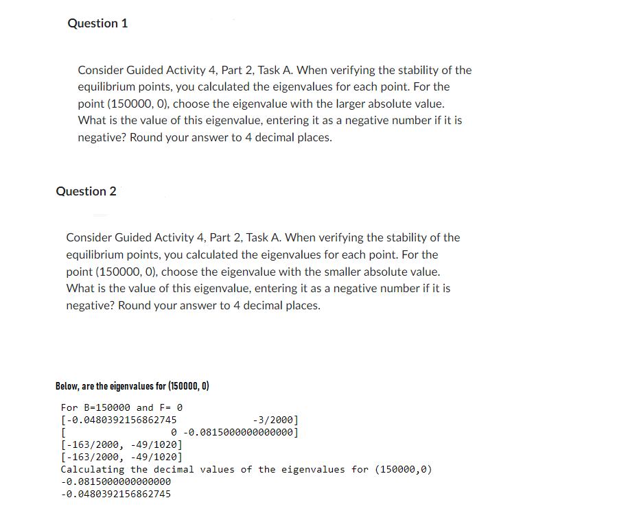 Solved The eigenvalues have been found by using a program. | Chegg.com