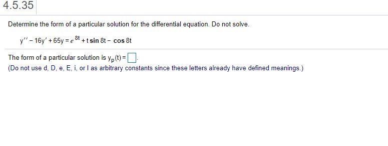 Solved Determine the form of a particular solution for the | Chegg.com