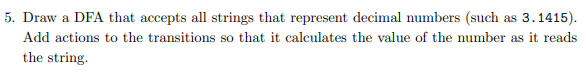 [solved] 5 Draw A Dfa That Accepts All Strings That Repr