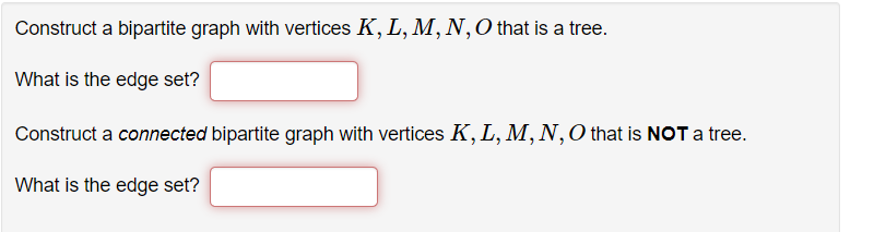 Solved Construct a bipartite graph with vertices \\( K, L, | Chegg.com
