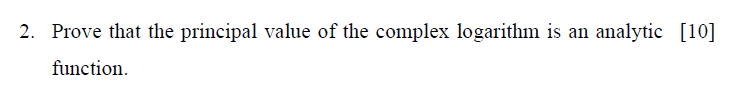 Solved 2. Prove that the principal value of the complex | Chegg.com