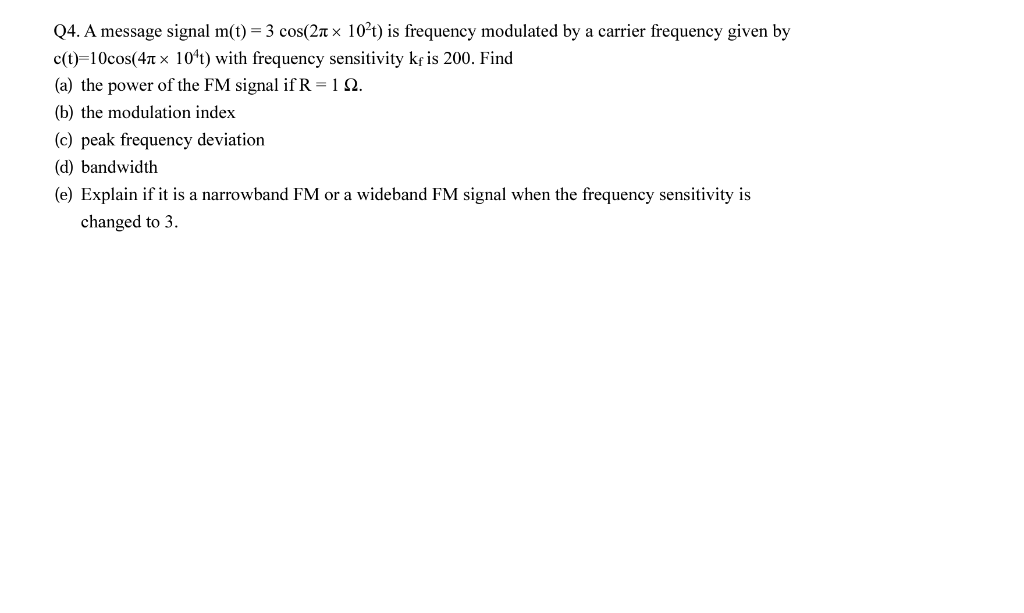 Solved Q4. A message signal m(t)=3cos(2π×102t) is frequency | Chegg.com