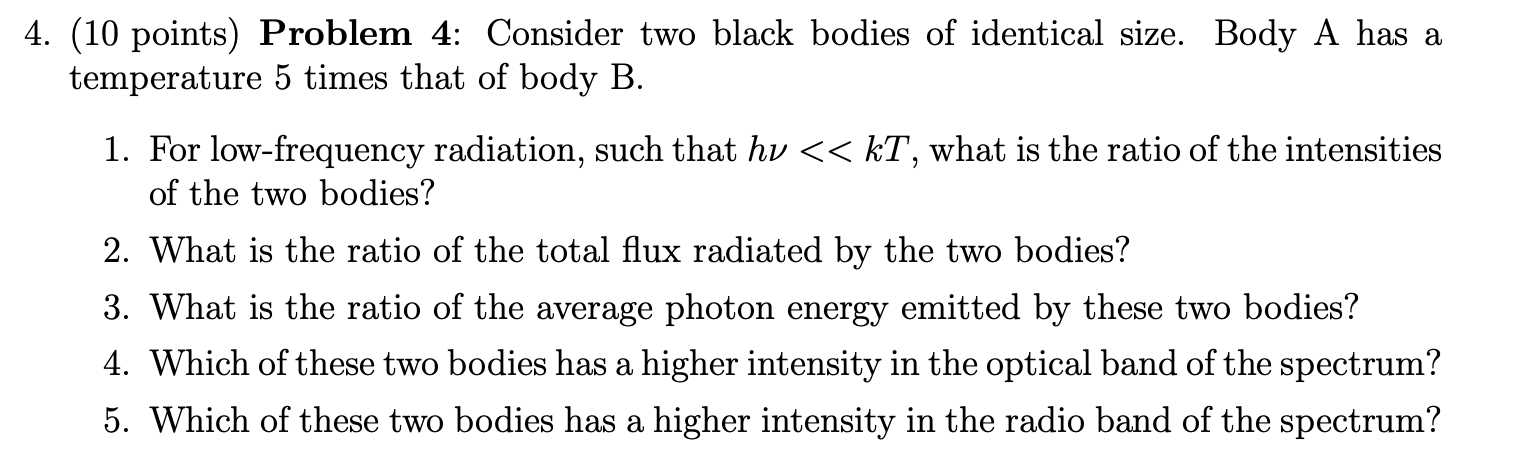 Solved (10 points) Problem 4: Consider two black bodies of | Chegg.com