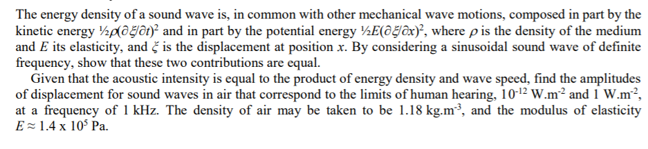 Solved The energy density of a sound wave is, in common with | Chegg.com
