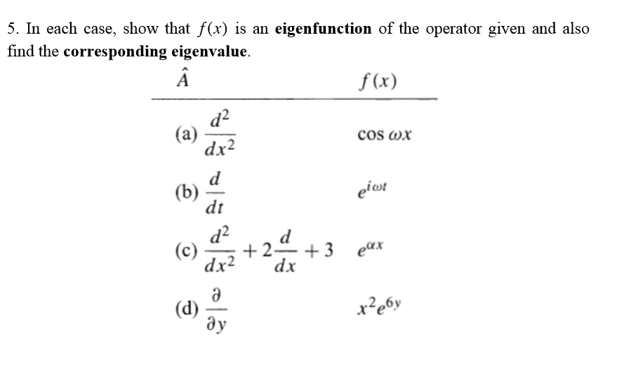 Solved 5 In Each Case Show That Fr Is An Eigenfunction 