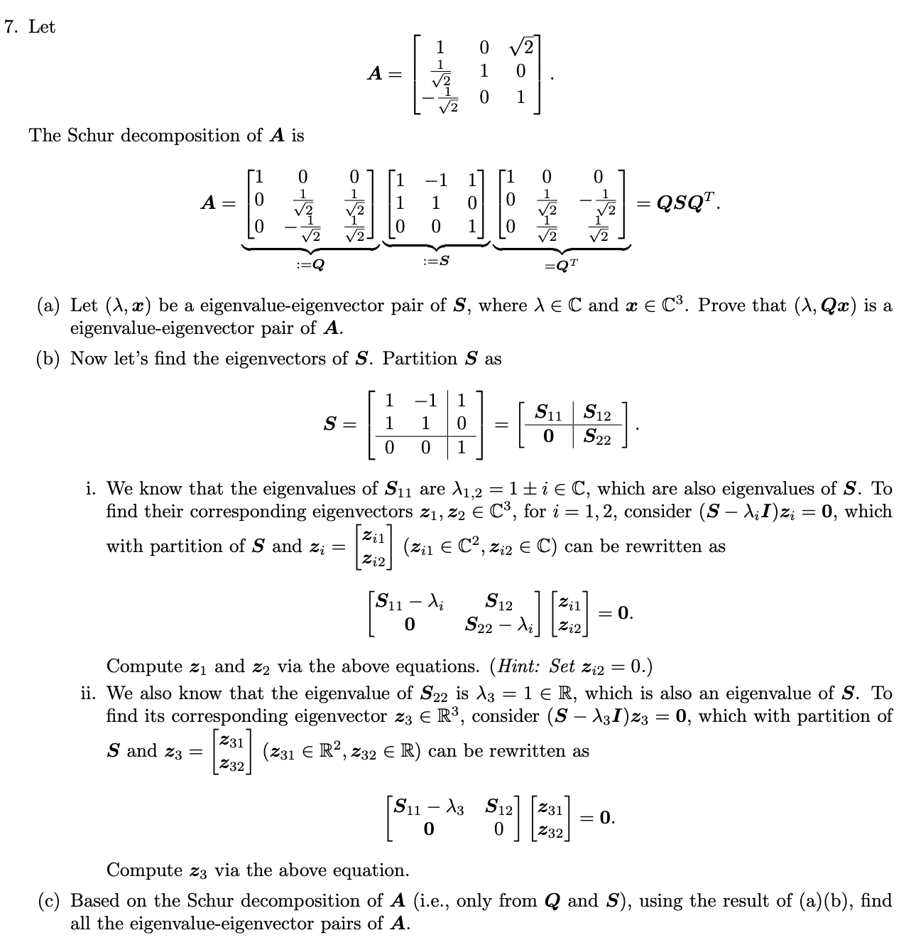 Solved 7. Let A=⎣⎡121−21010201⎦⎤ The Schur decomposition of | Chegg.com