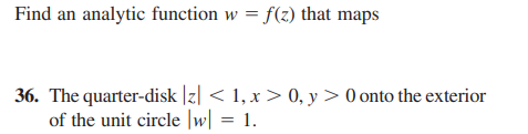 Solved Find an analytic function w=f(z) that maps 36. The | Chegg.com