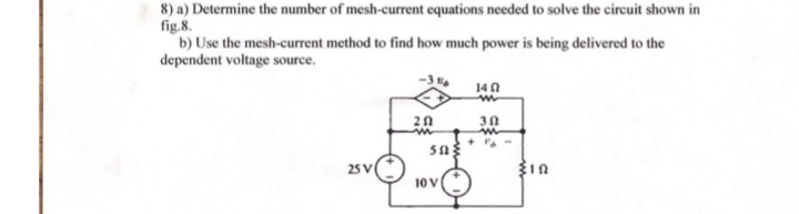Solved 8) a) Determine the number of mesh-current equations | Chegg.com