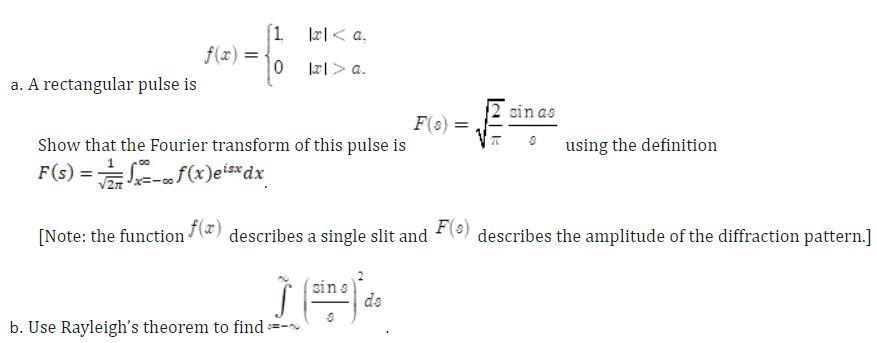 Solved 1 x a. a. A rectangular pulse is $= { = Fs) = sin | Chegg.com