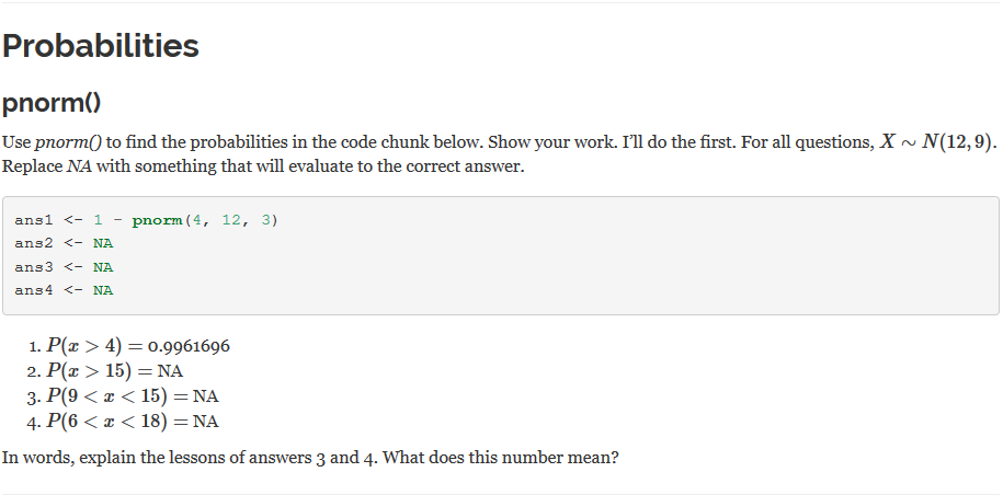 Solved Probabilities pnorm() Use pnorm to find the | Chegg.com
